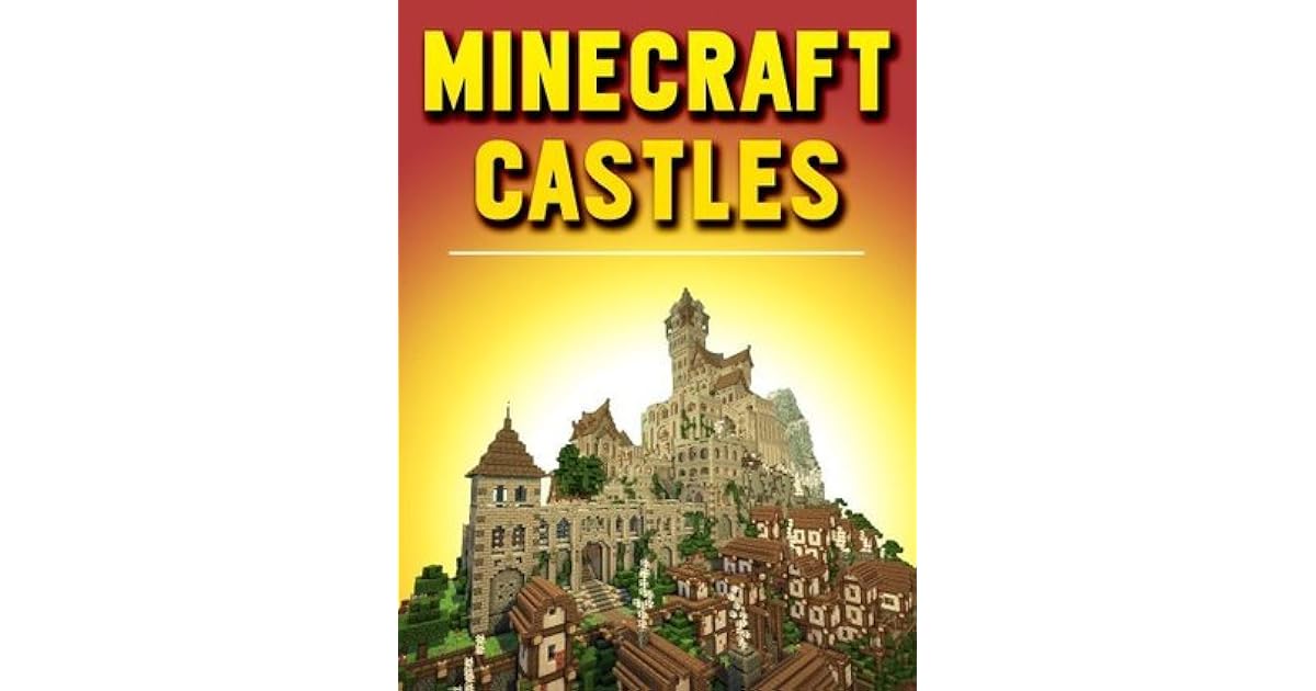 Minecraft Castles: Epic Building Guide! by Minecraft Books