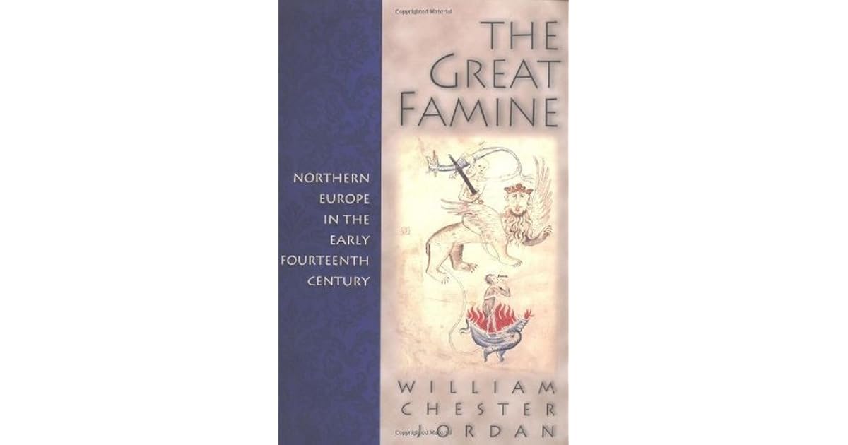 The Great Famine: Northern Europe in the Early Fourteenth Century by ...