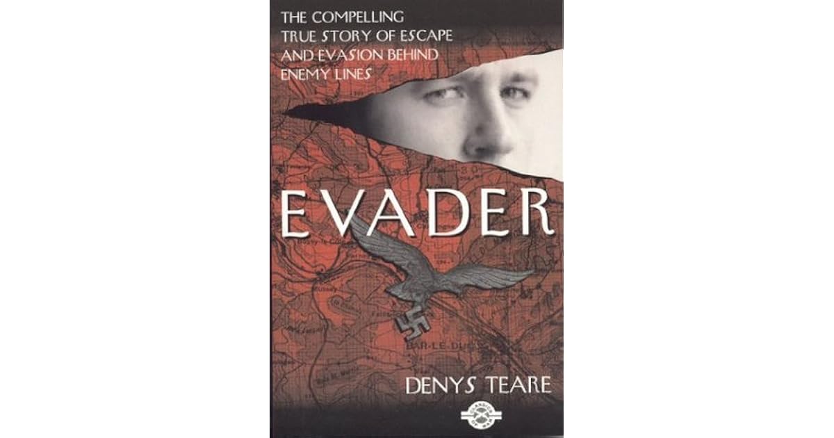 Evader: The Classic True Story of Escape and Evasion Behind Enemy Lines ...