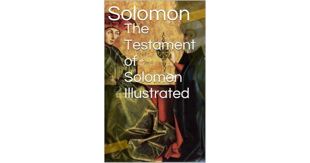 The Testament of Solomon Illustrated by Anonymous