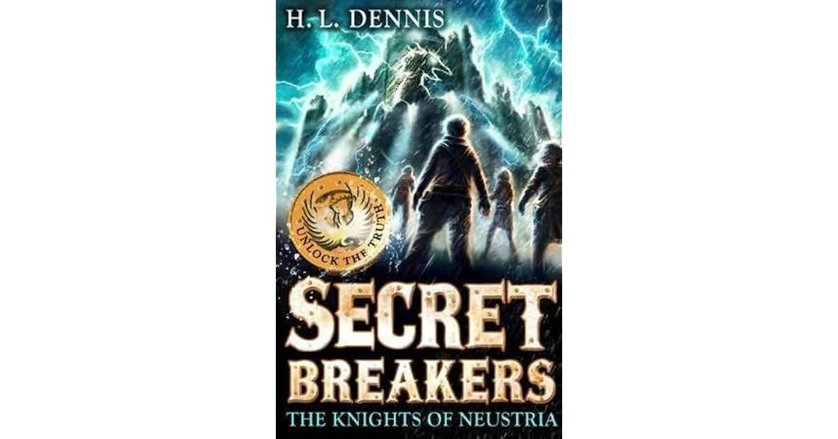 The Knights of Neustria (Secret Breakers, #3) by H.L. Dennis