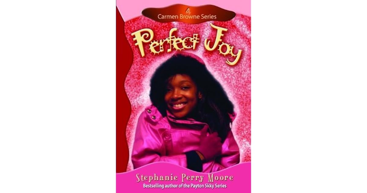 Perfect Joy (Carmen Browne, #4) by Stephanie Perry Moore