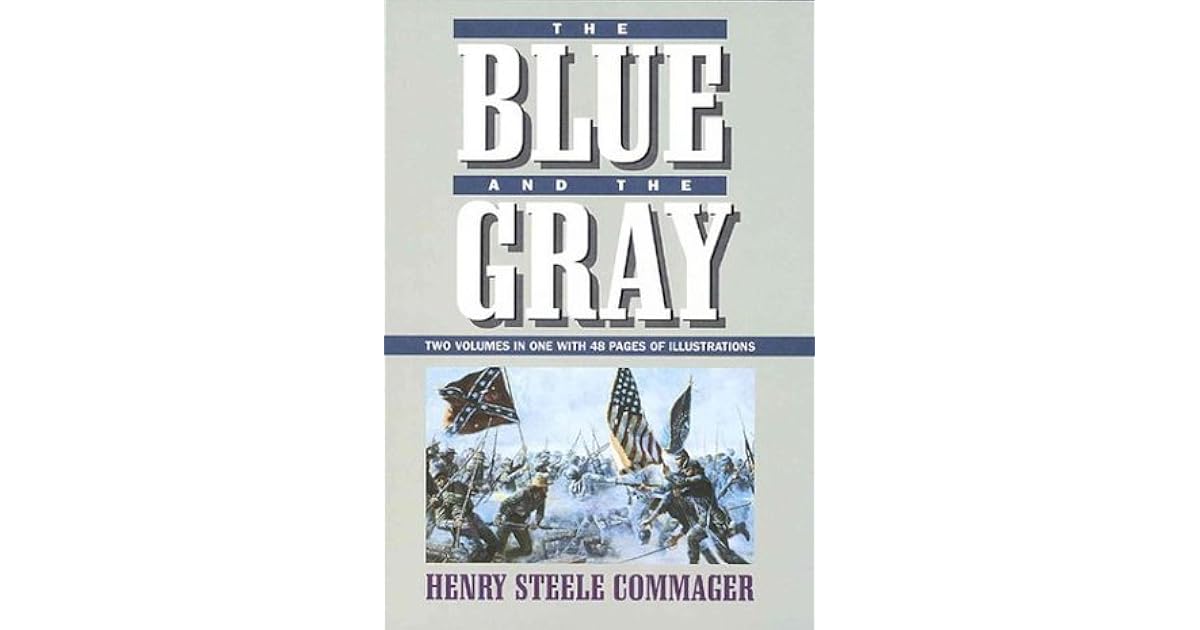 The Blue and the Gray (2 Vols in 1) by Henry Steele Commager