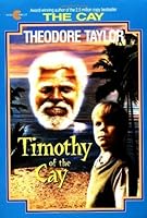 Timothy of the Cay by Theodore Taylor