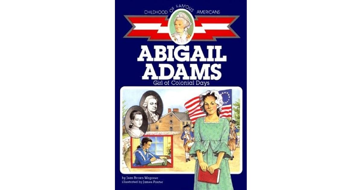 Abigail Adams: Girl of Colonial Days by Jean Brown Wagoner