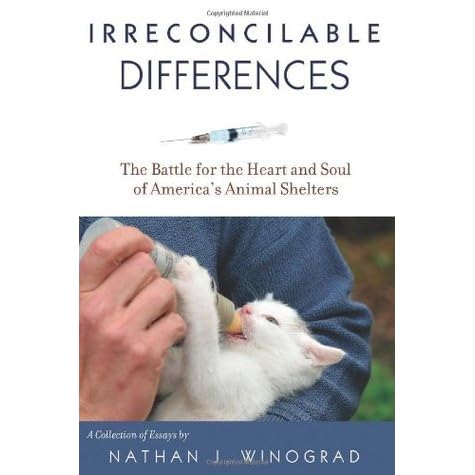 Irreconcilable Differences by Nathan J. Winograd — Reviews, Discussion ...