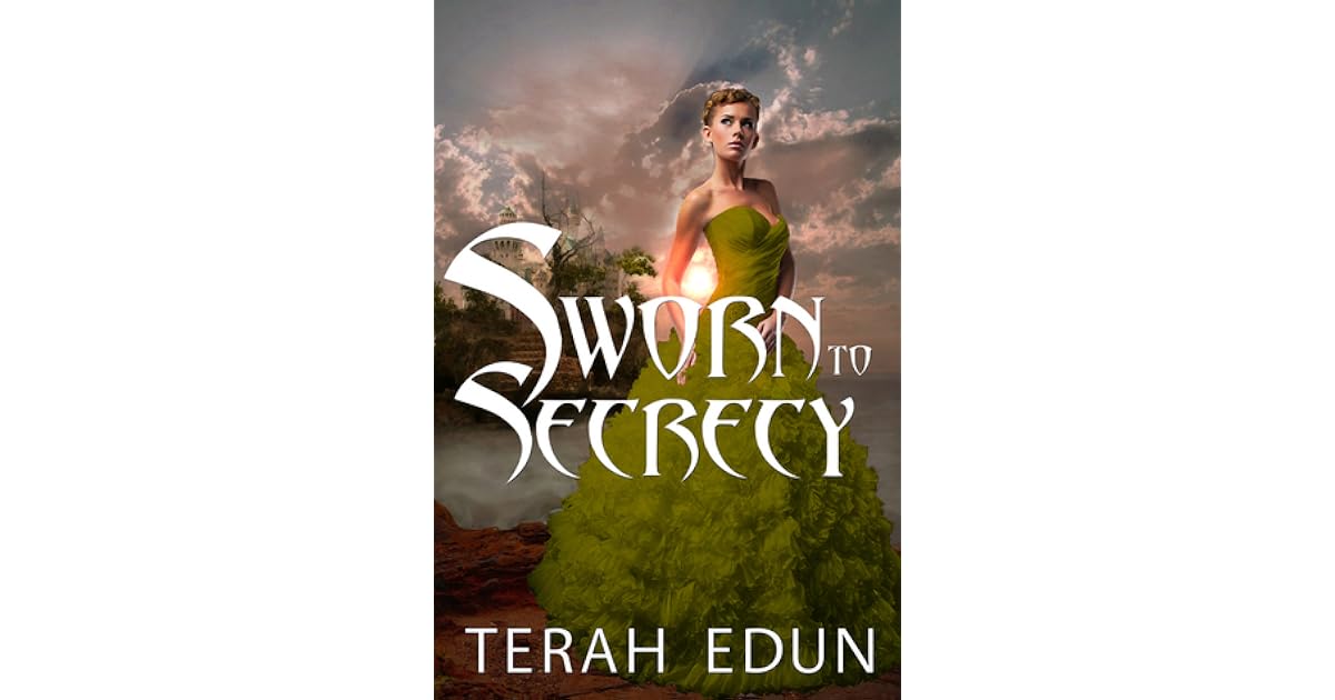 Sworn to Secrecy (Courtlight, #4) by Terah Edun