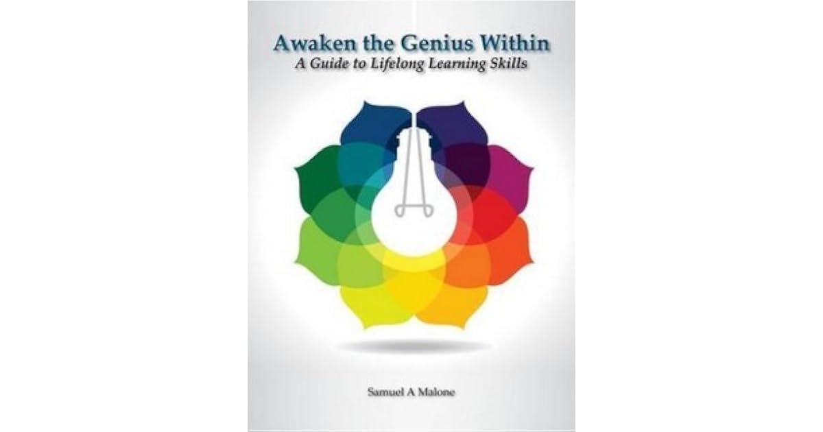 Awaken the Genius Within: A Guide to Lifelong Learning Skills by Samuel ...