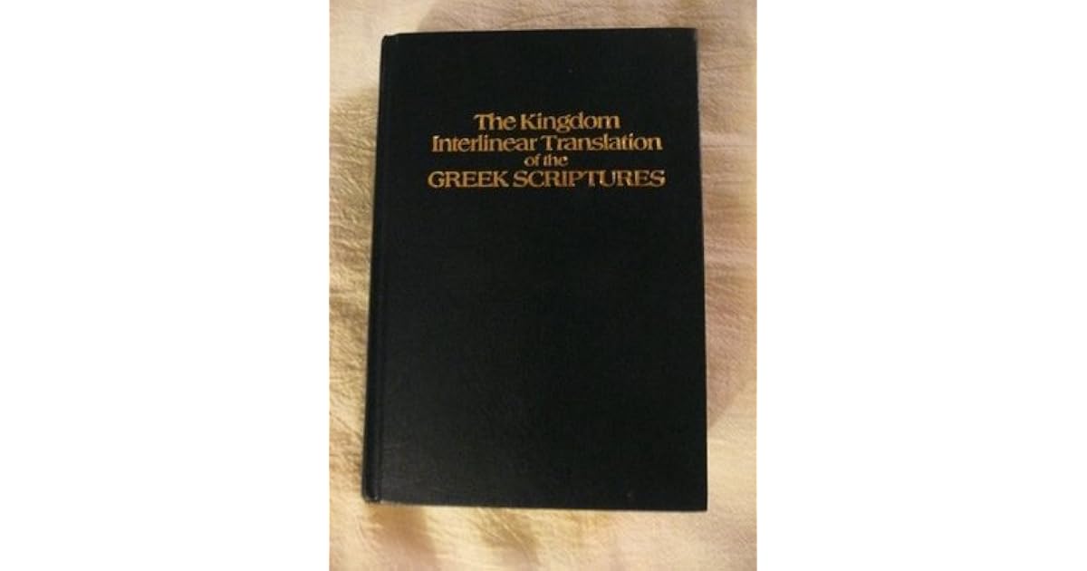 The Kingdom Interlinear Translation of the Greek Scriptures: 3 Bible ...