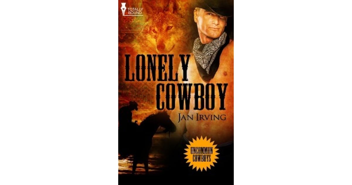 Lonely Cowboy (Uncommon Cowboys #7) by Jan Irving