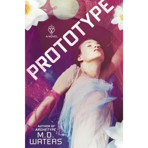 Prototype by M.D. Waters — Reviews, Discussion, Bookclubs, Lists