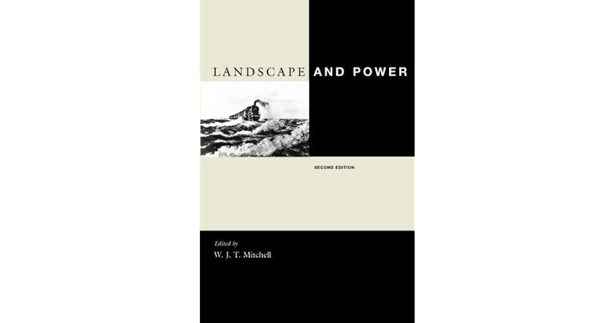 Landscape and Power by W.J. Thomas Mitchell