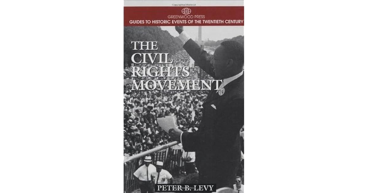The Civil Rights Movement by Peter B. Levy