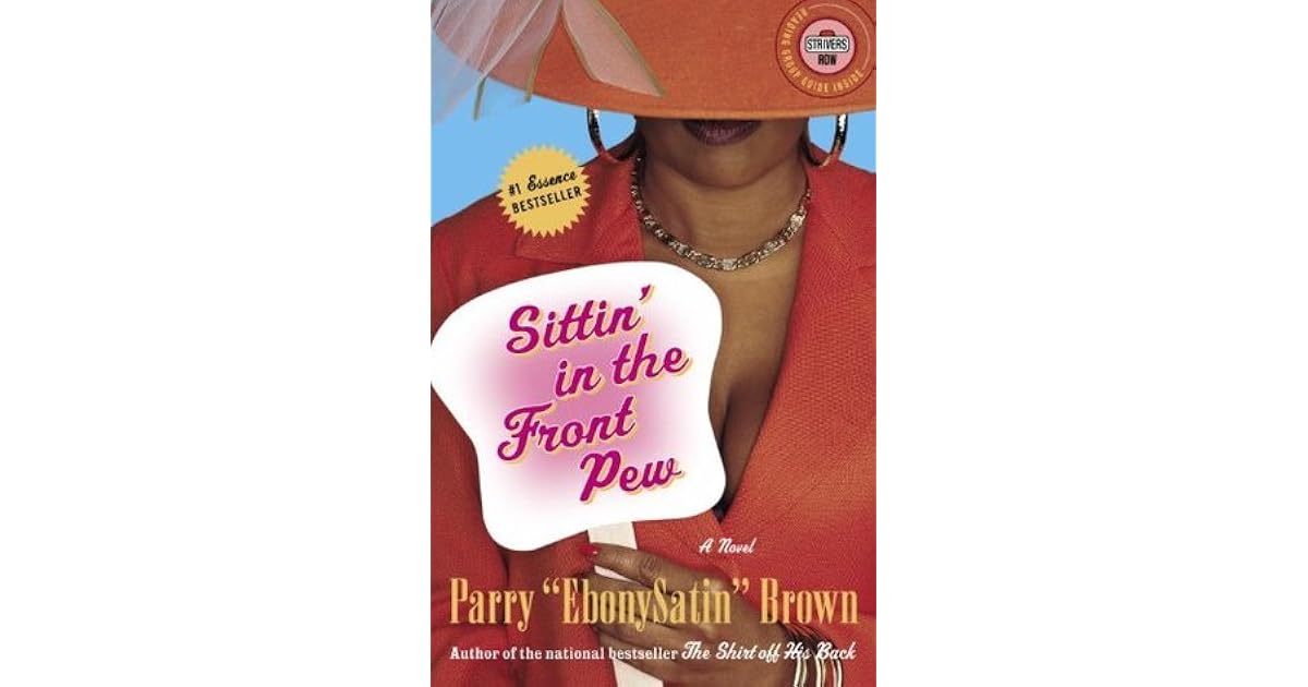Sittin' in the Front Pew: A Novel by Parry Ebonysatin Brown