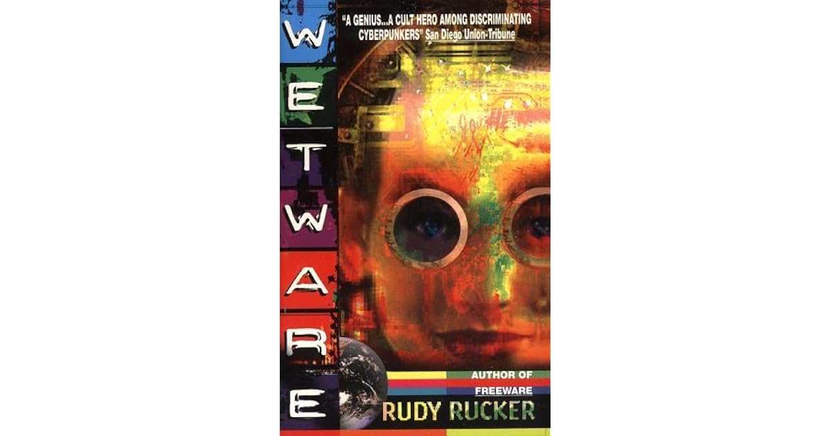 Wetware (Ware #2) by Rudy Rucker
