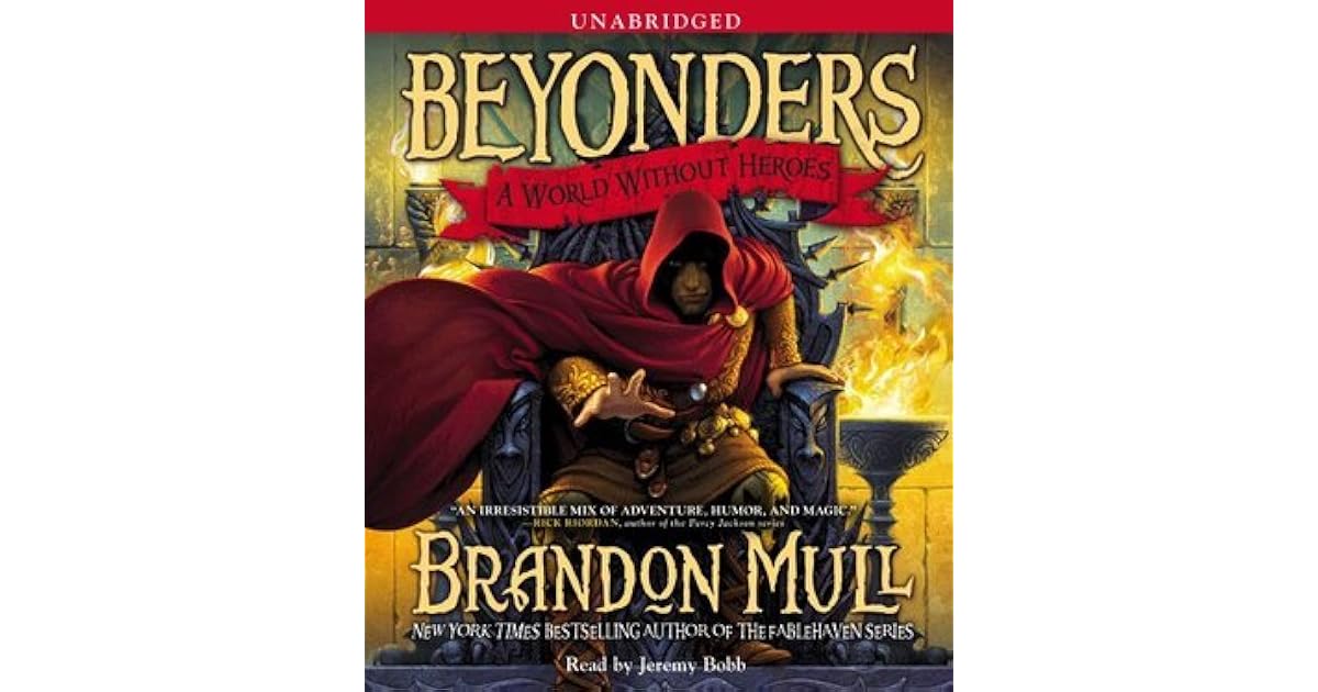 A World Without Heroes (Beyonders, #1) by Brandon Mull — Reviews ...