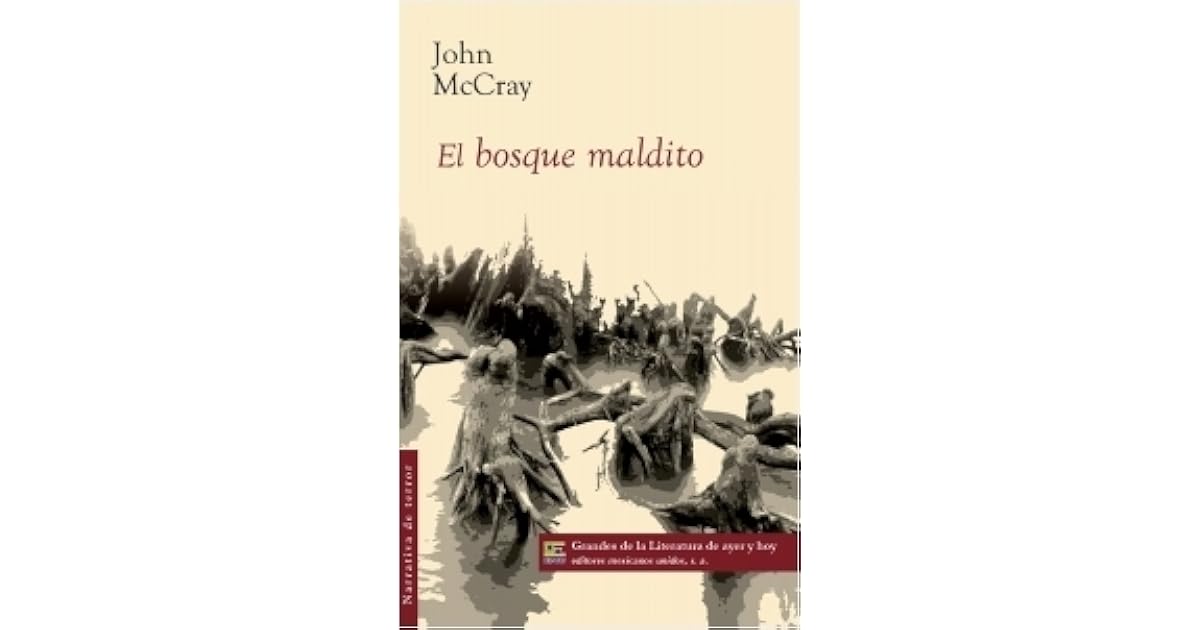 El Bosque Maldito by John Mccray