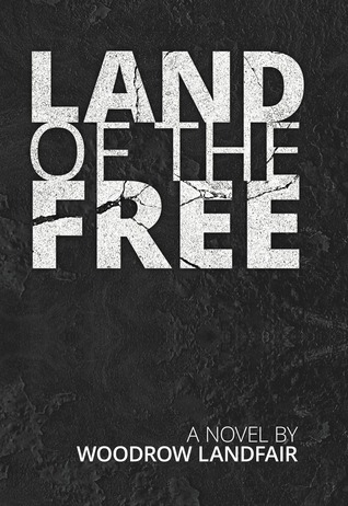 Land of the Free by Woodrow Landfair