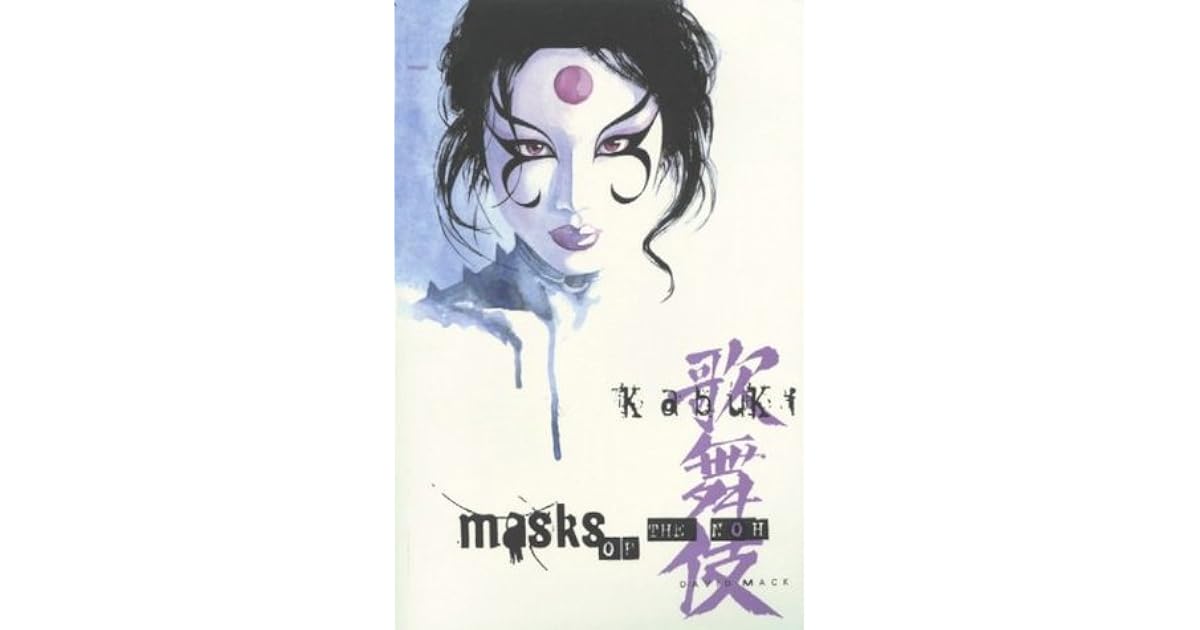 Kabuki, Vol. 3: Masks of the Noh by David W. Mack