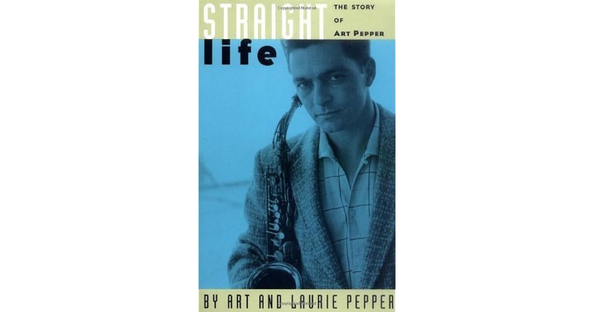Straight Life by Art Pepper