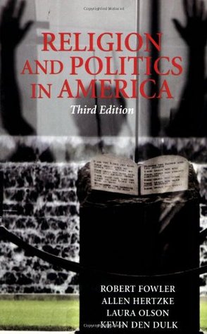 Religion And Politics In America, by Robert Booth Fowler