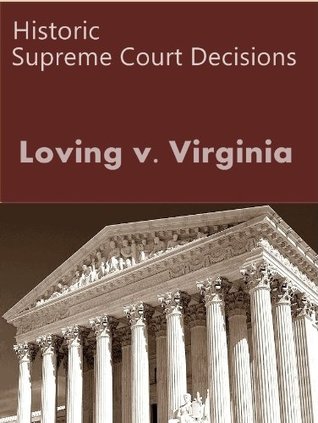 Loving v. Virginia, 388 U.S. 1 (1967) by United States Supreme Court