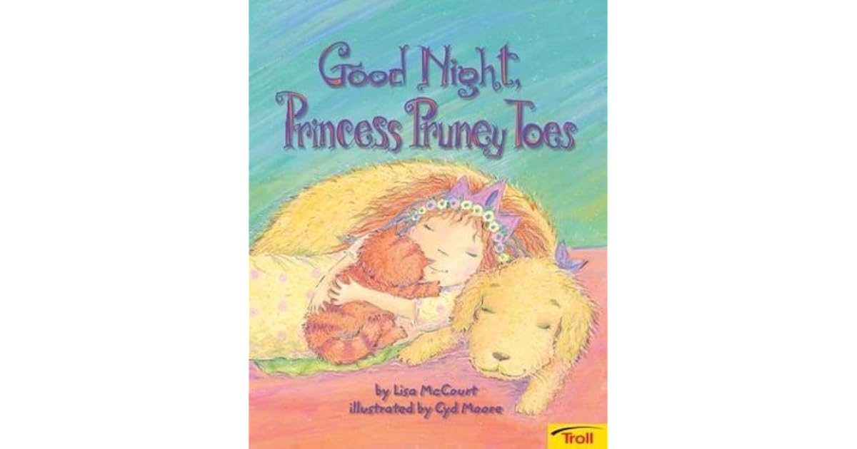 Good Night, Princess Pruney Toes by Lisa McCourt