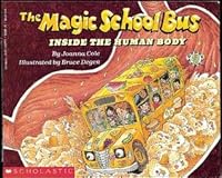 Inside the Human Body (The Magic School Bus, #3) by Joanna Cole