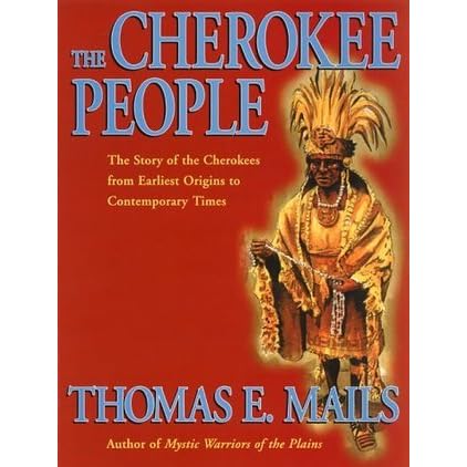 The Cherokee People: The Story of the Cherokees from Earliest Origins ...