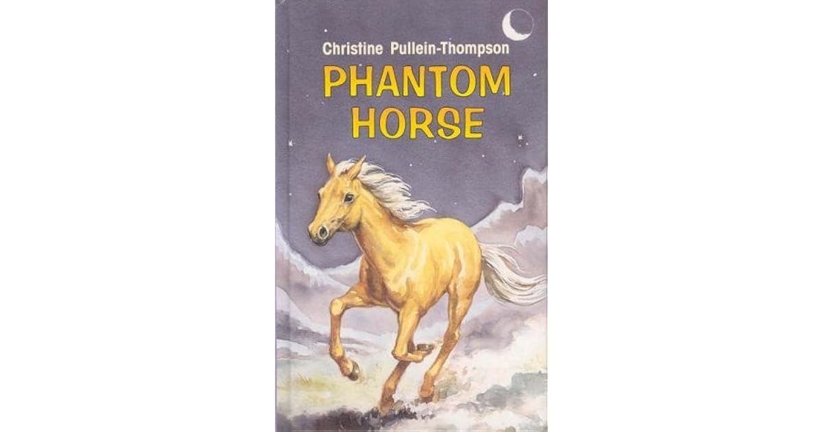 Phantom Horse (Phantom Horse, #1) by Christine Pullein-Thompson