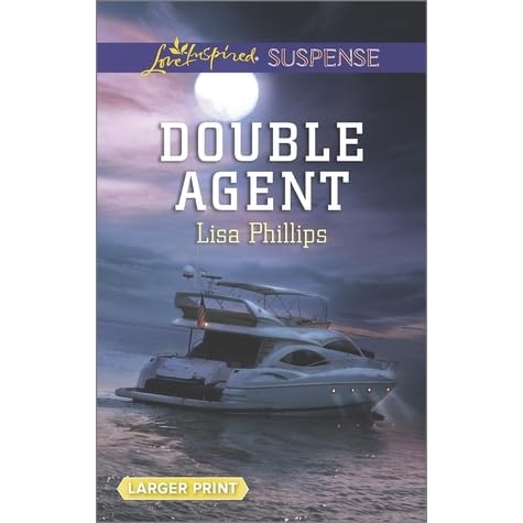 Double Agent by Lisa Phillips — Reviews, Discussion, Bookclubs, Lists