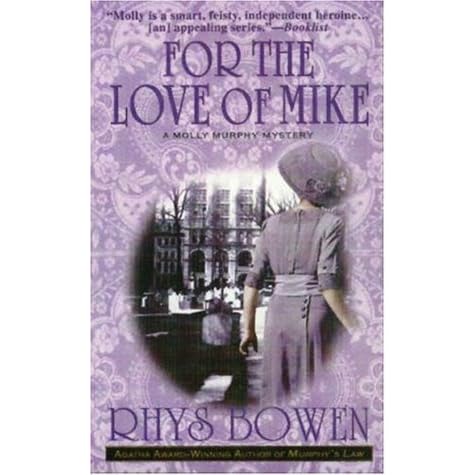 For the Love of Mike (Molly Murphy Mysteries, #3) by Rhys Bowen ...