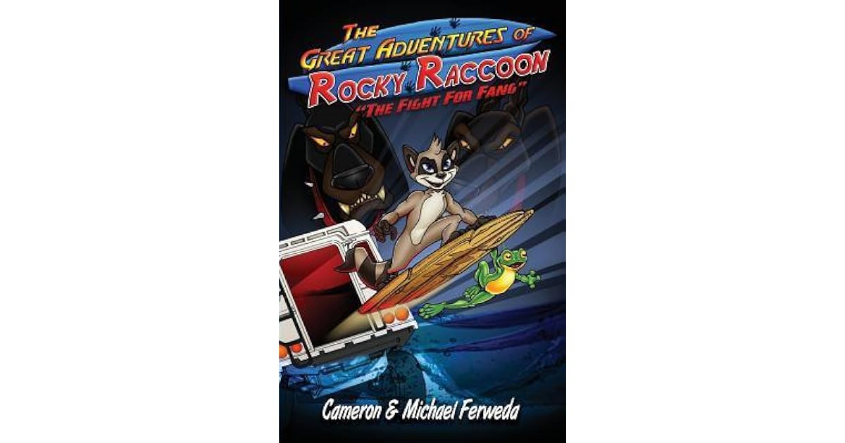The Great Adventures Of Rocky Raccoon by Cameron Ferweda