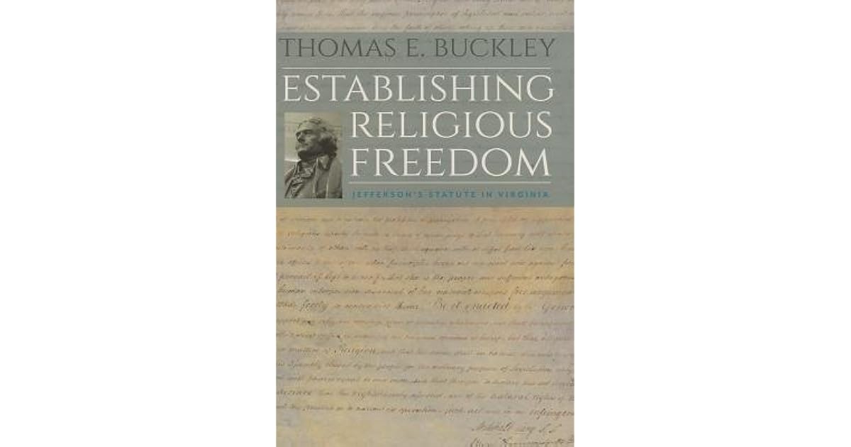 Establishing Religious Freedom: Jefferson's Statute in Virginia by ...