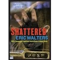 Shattered by Eric Walters