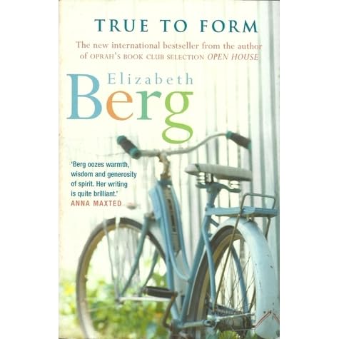 True to Form (Katie Nash, #3) by Elizabeth Berg — Reviews, Discussion ...