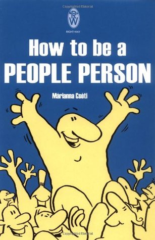 How to Be a People Person by Marianna Csoti