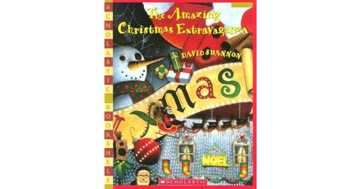 The Amazing Christmas Extravaganza (Bookshelf) by David Shannon