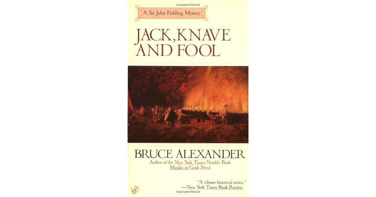 Jack, Knave and Fool (Sir John Fielding, #5) by Bruce Alexander