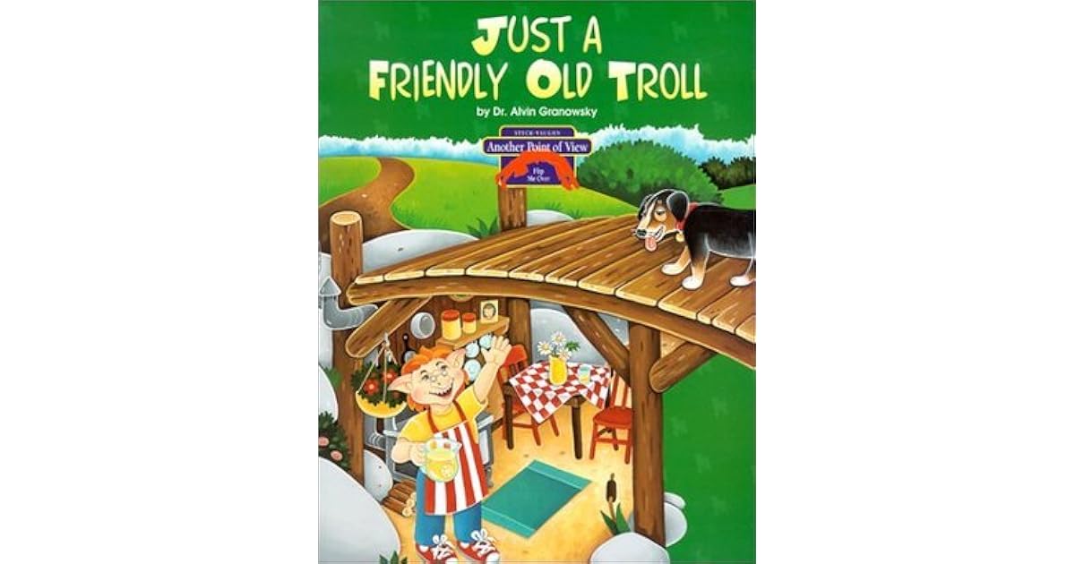 The Three Billy Goats Gruff/Just a Friendly Old Troll by Alvin Granowsky