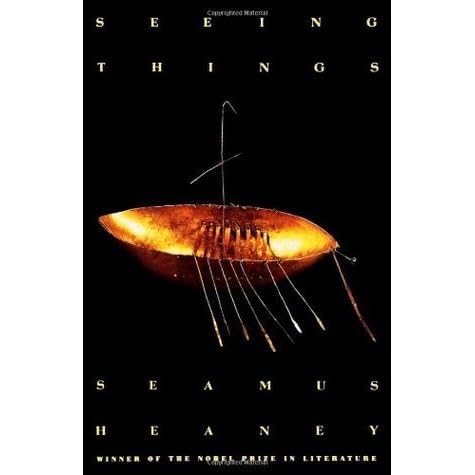 Seeing Things: Poems by Seamus Heaney — Reviews, Discussion, Bookclubs ...