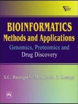 Bioinformatics. Methods And Applications by S.C. Rastogi,