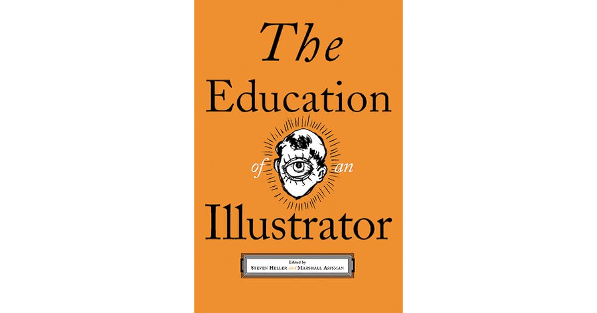 The Education of an Illustrator by Steven Heller