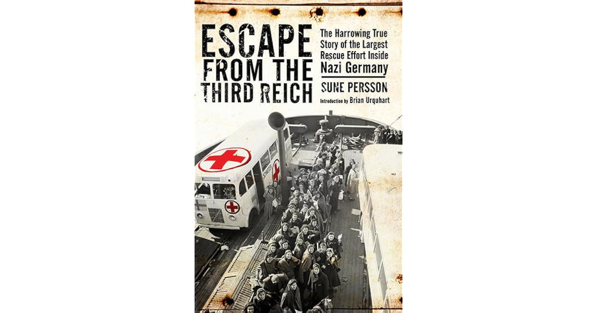 Escape from the Third Reich: The Harrowing True Story of the Largest ...