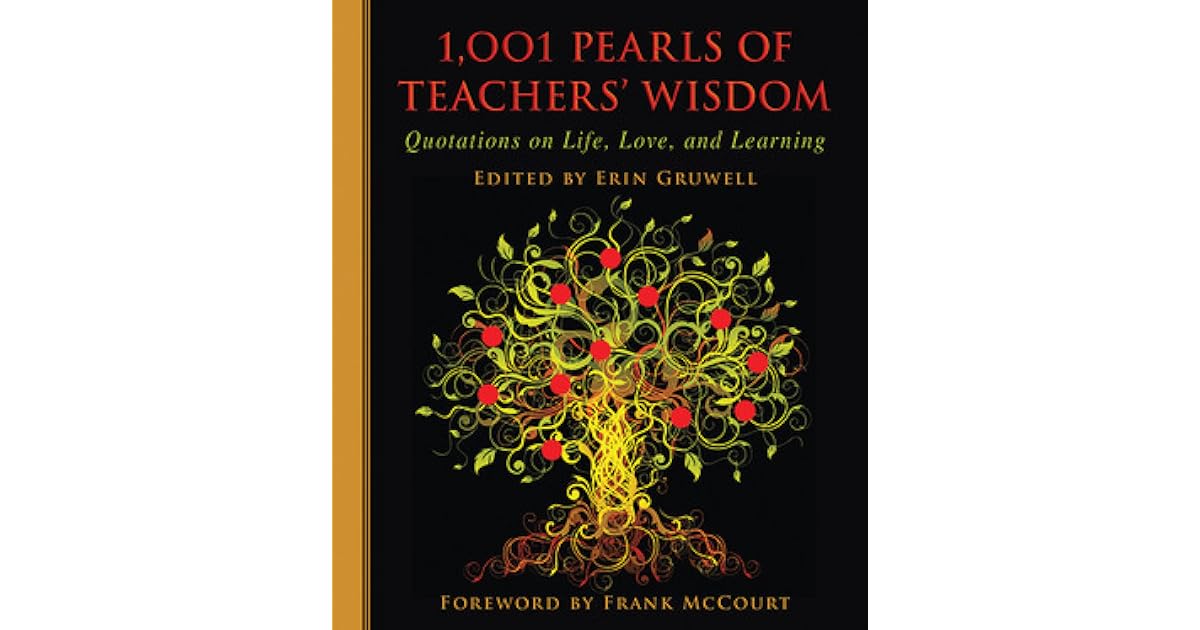 1,001 Pearls of Teachers' Wisdom: Quotations on Life and Learning by ...
