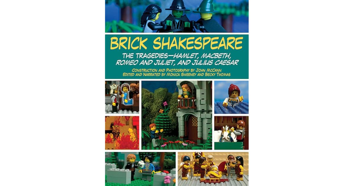Brick Shakespeare: The Tragedies-Hamlet, Macbeth, Romeo and Juliet, and ...