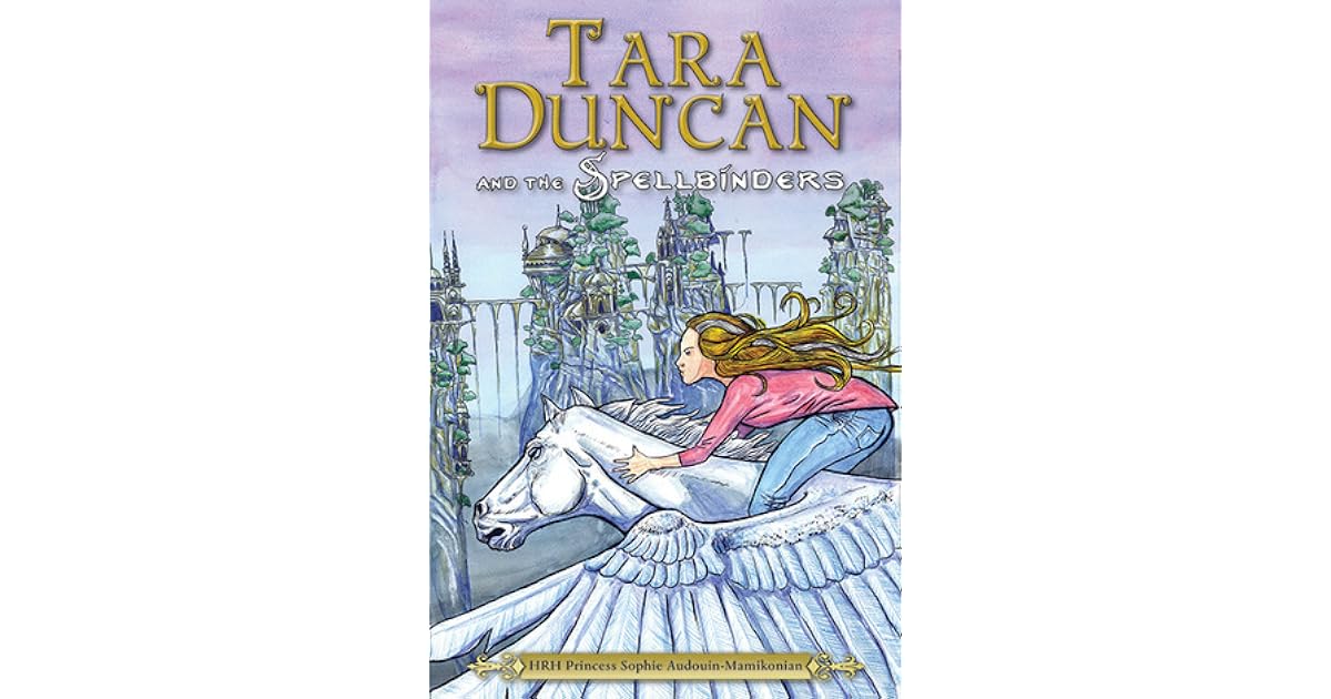 Tara Duncan and the Spellbinders by Sophie Audouin-Mamikonian