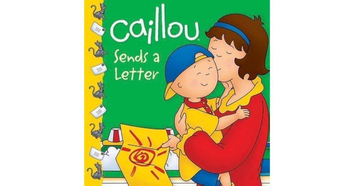 Caillou Sends a Letter by Joceline Sanschagrin