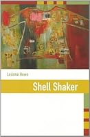 Shell Shaker by LeAnne Howe