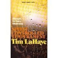 Spirit-Controlled Temperament by Tim LaHaye
